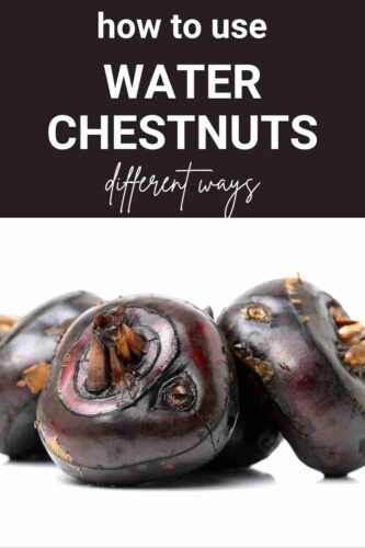 Water Chestnuts 101: Nutrition, Benefits, How To Cook, Buy, Store A ...
