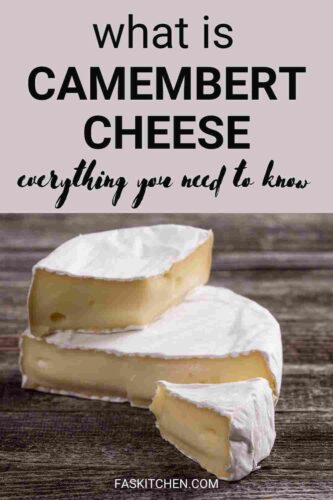 Camembert Cheese 101: Benefits, How To Use, Buy, Store | Camembert ...
