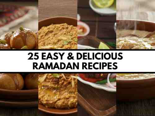 25 Easy & Delicious Ramadan Recipes for Iftar – Snacks, Starters ...